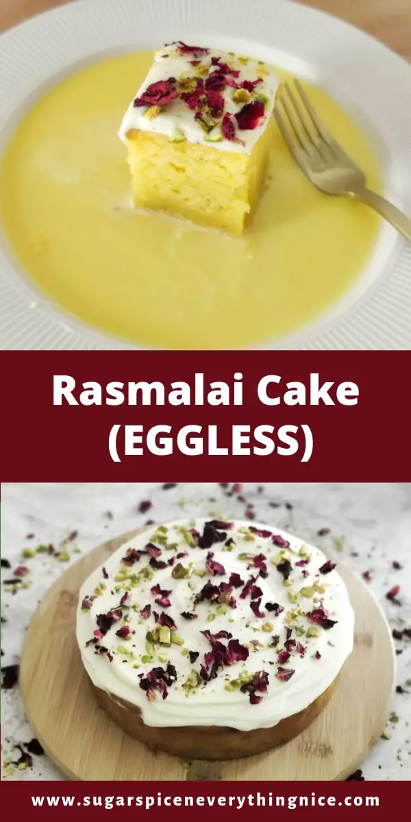Rasmalai Cake Recipe (Eggless) -Sugar Spice N' Everything Nice